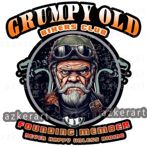 Png Grumpy Old Bikers Club Founding Member Never Happy Unless Riding ...