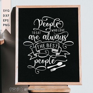 People Who Love to Eat Are Always the Best SVG | Kitchen Apron Svg ...