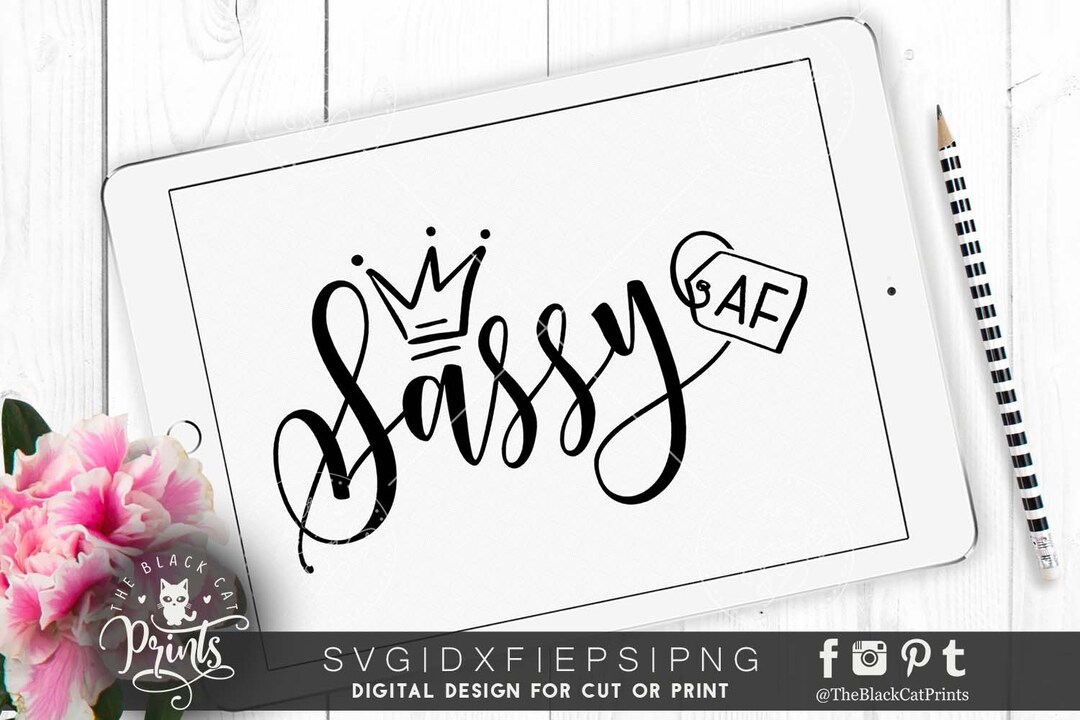 Sassy Af Svg Cut File Funny Svg File Cricut Svg Cut Southern Girl Svg Sassy Svg Htv Clip Art