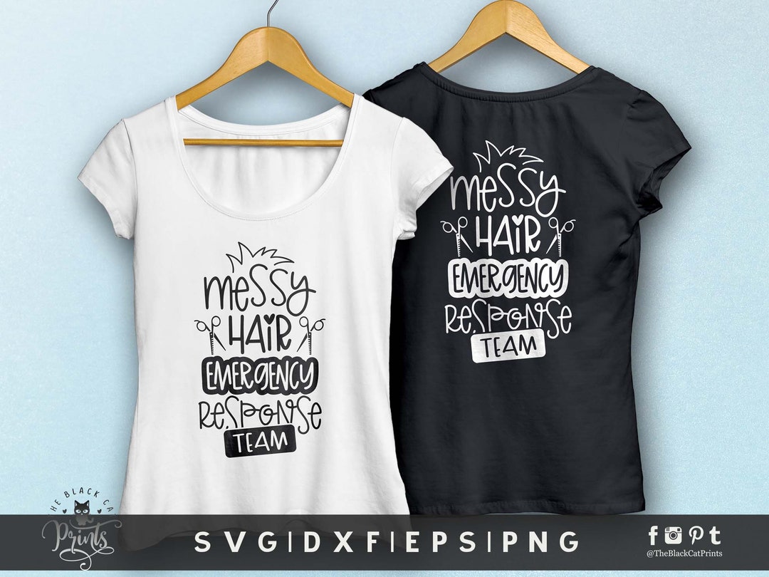 Messy Hair Emergency Response Team Svg Cut File Funny Hairstylist Svg ...