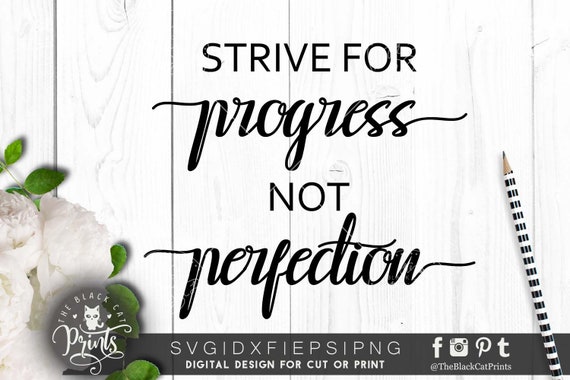 Strive for Progress Not Perfection SVG Cutting File Sayings | Etsy