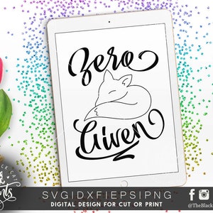 Zero Fox Given SVG File for Cricut Funny Svg Design Sayings - Etsy