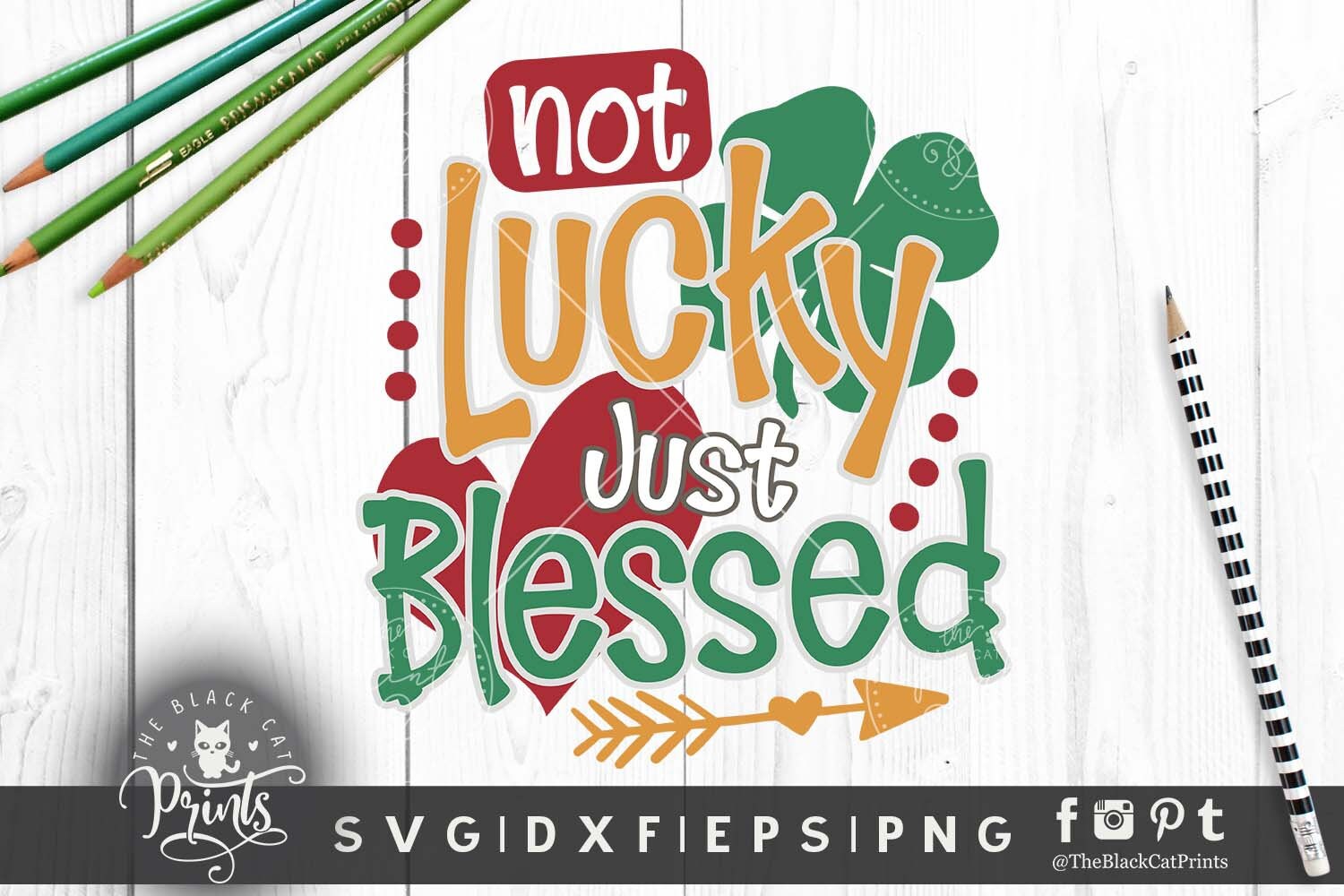 Not Lucky Just Blessed svg Saint Patricks day cut file St. | Etsy