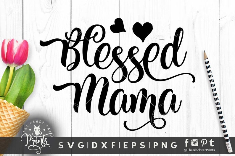 Blessed Mama SVG Cutting File Heart Svg Mother's Day Svg - Etsy