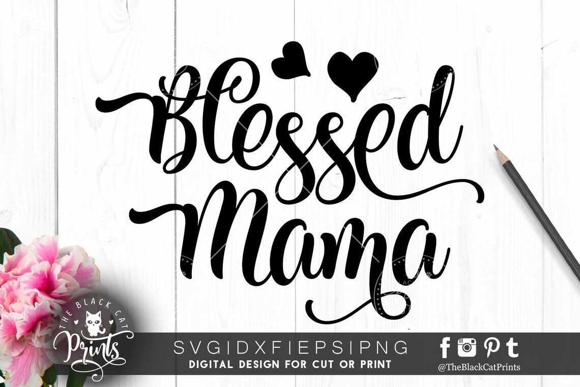 Blessed Mama SVG Cutting File Heart Svg Mother's Day Svg - Etsy