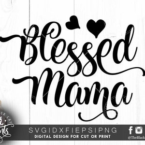 Blessed Mama SVG Cutting File Heart Svg Mother's Day Svg - Etsy