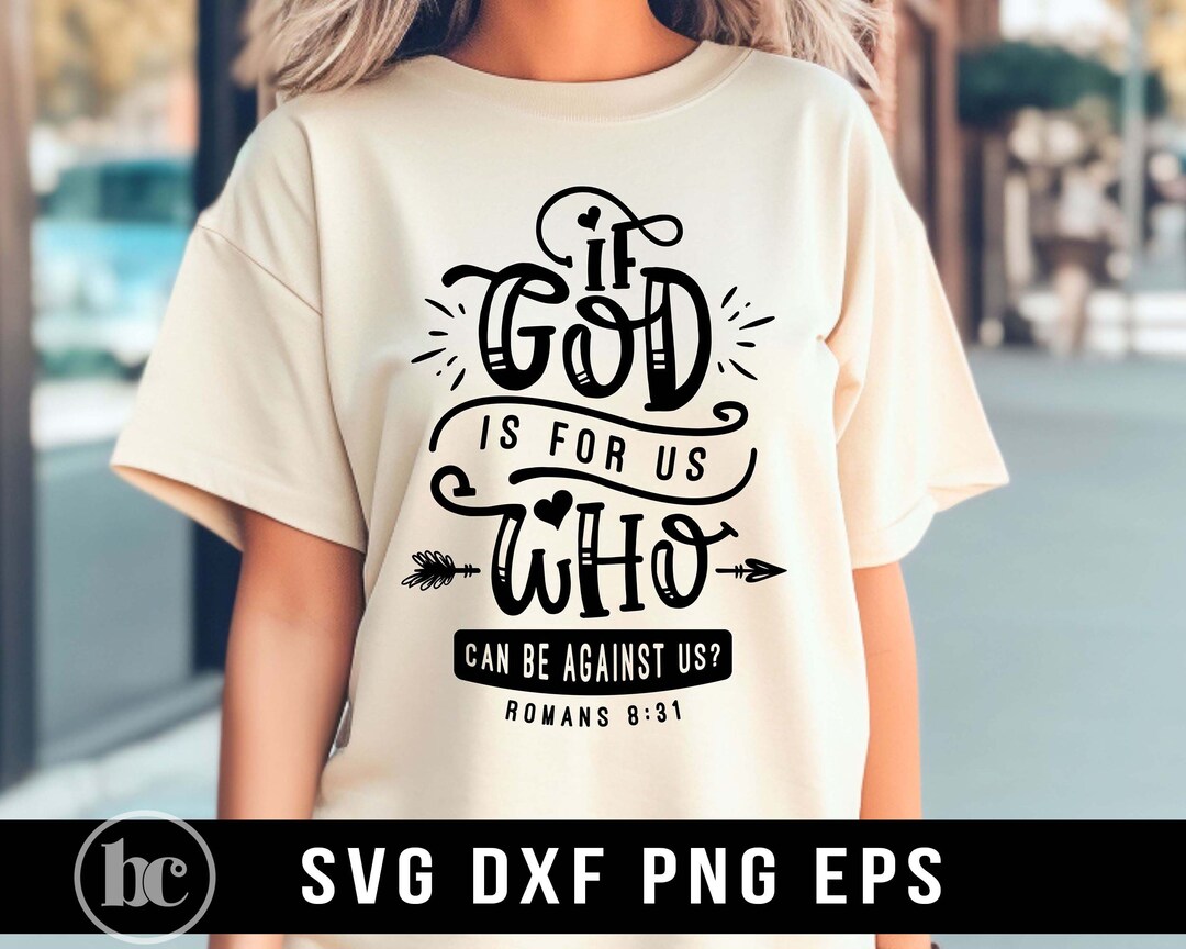 If God is for Us Who Can Be Against Us SVG | Bible Verse Svg ...
