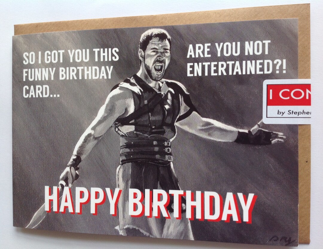 GLADIATOR Birthday Card - Are You Not Entertained? - Maximus - Russell ...