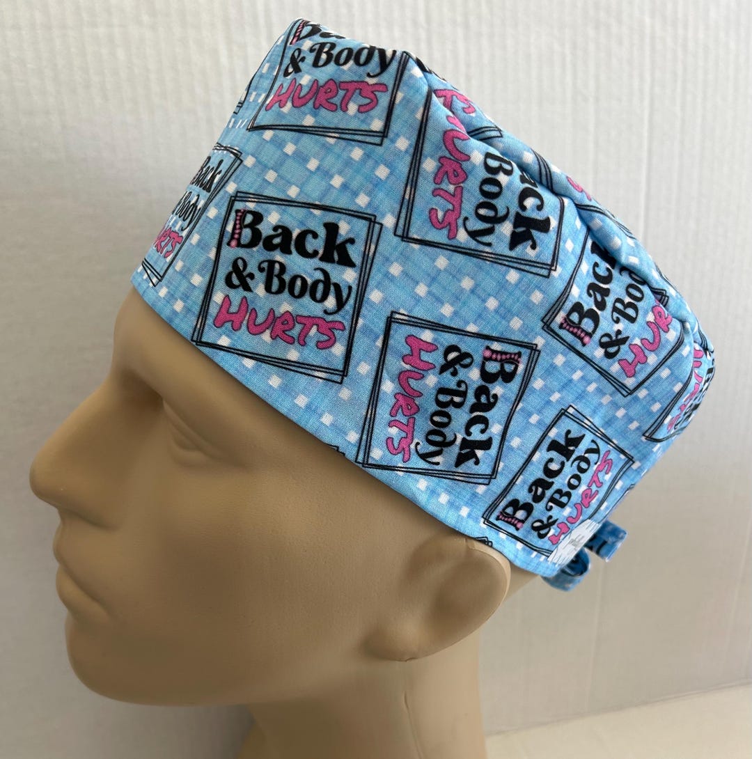 Men's Surgical Scrub Hat~with Ties~back and Body Hurts~fun Puns~spine ...