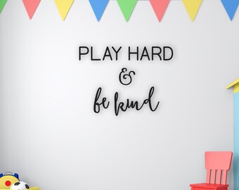 Play Hard Be Kind Sign - Etsy