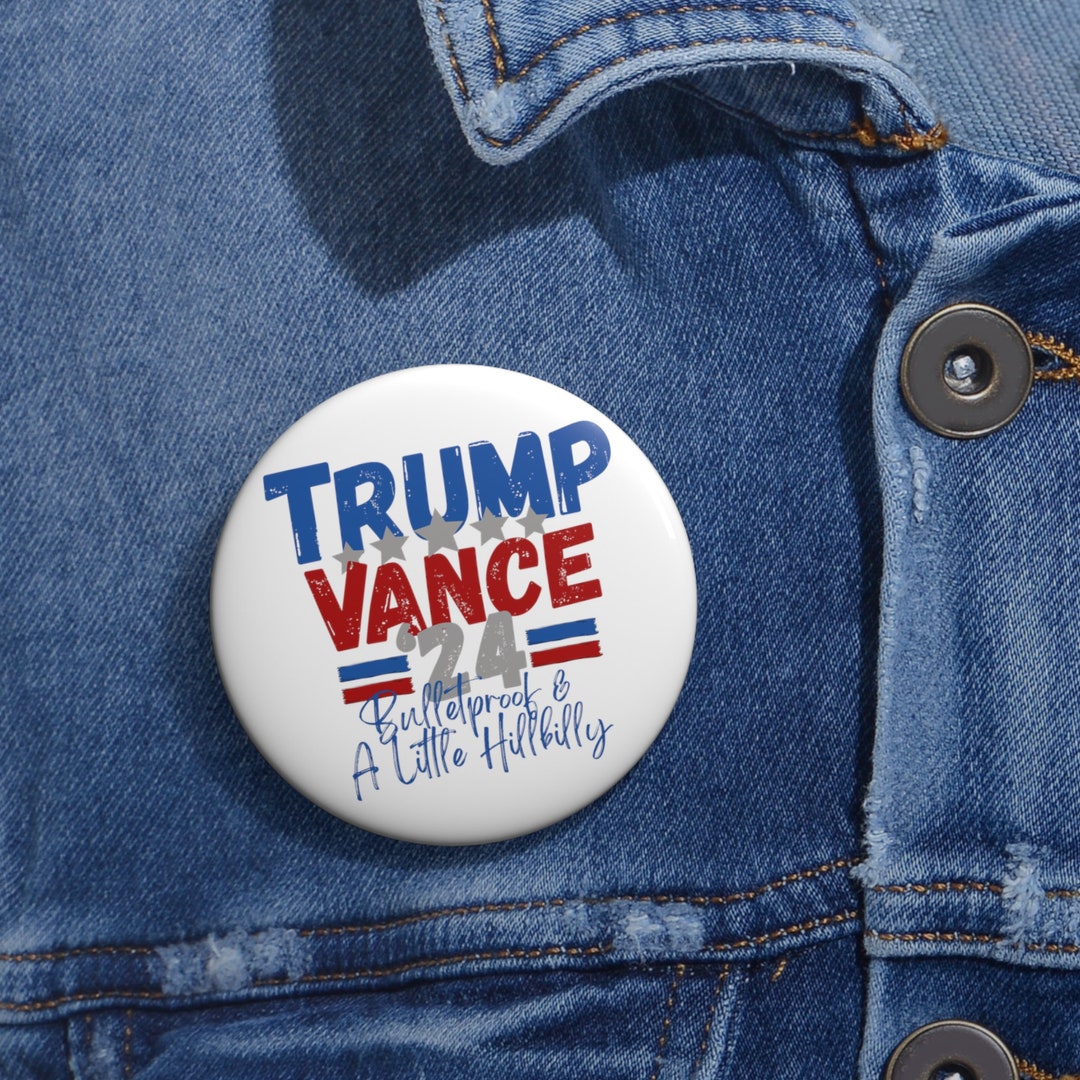 Trump Vance '24 Pin Bulletproof and a Little Hillbilly Pin Election ...