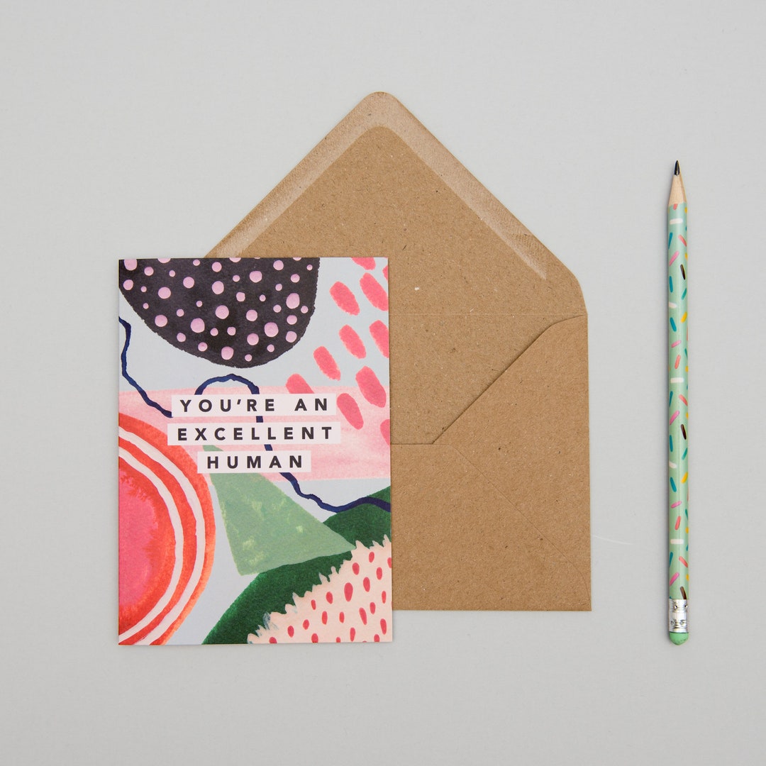 You're an Excellent Human Card / You're the Best Card / Encouragement ...