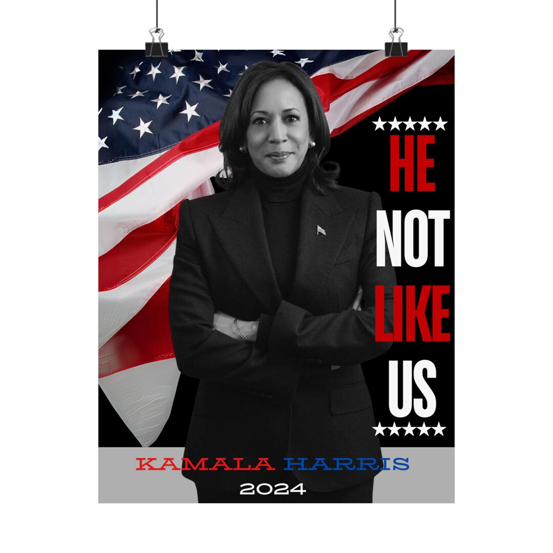 Kamala Harris He Not Like Us Matte Vertical Posters - Etsy Australia
