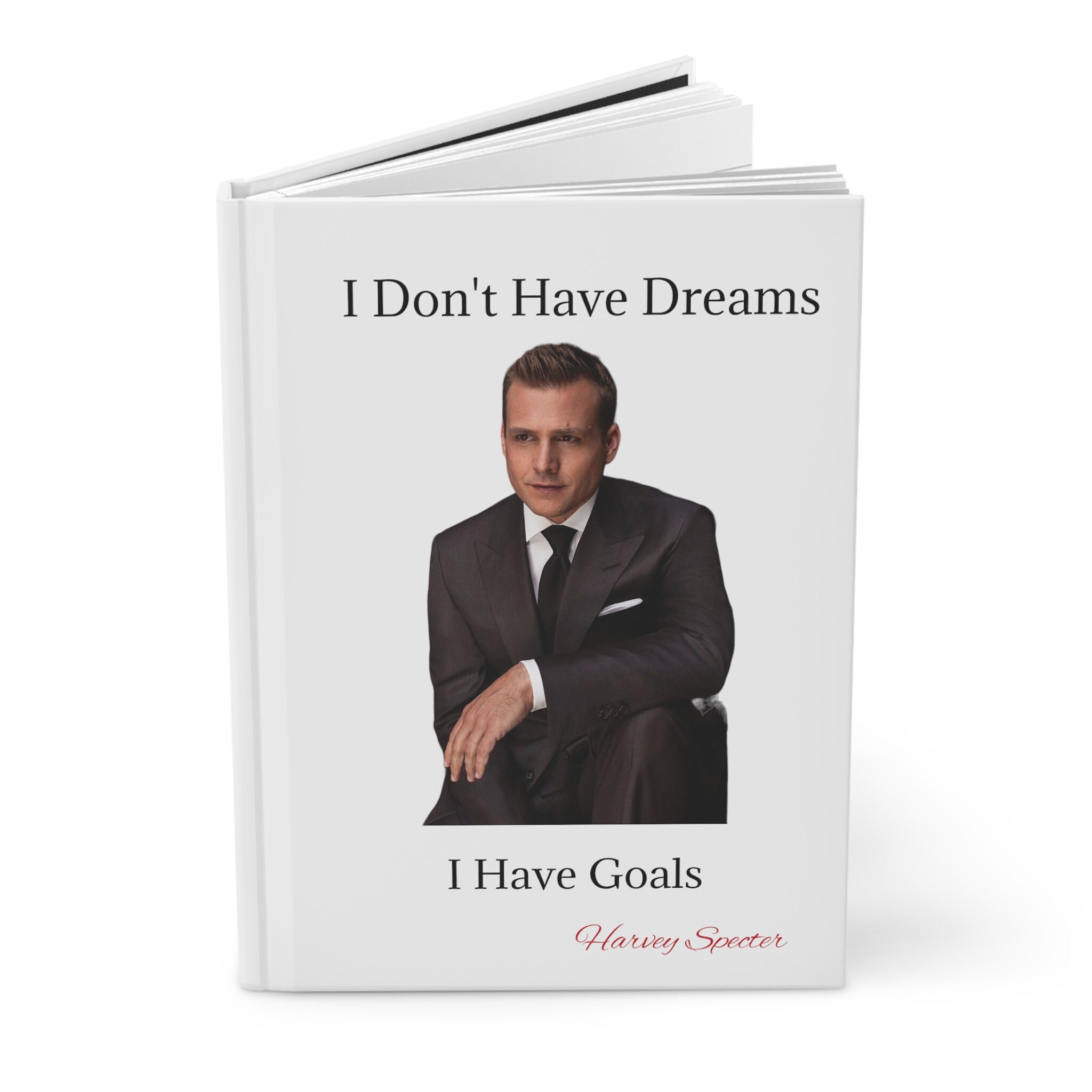 Harvey Specter I Dont Have Dreams I Have Goals Hardcover Journal Matte ...