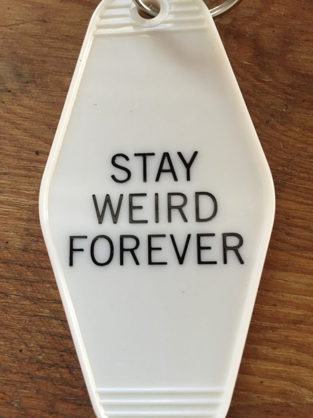 STAY WEIRD FOREVER Keytag (black With Gold Print or Black With White ...