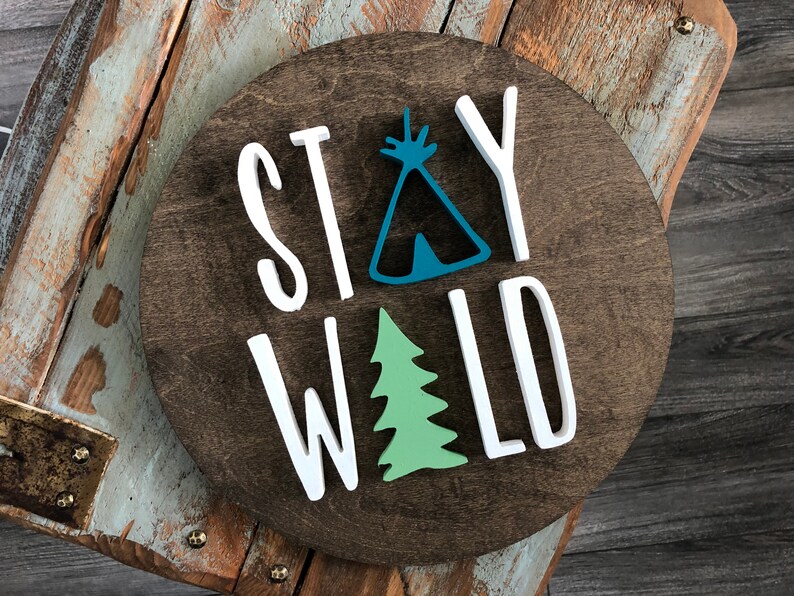Stay Wild Circle Round Wood Sign Woodland Nursery Decor - Etsy