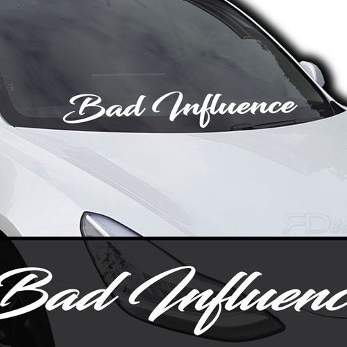 Bad Influence Windshield Banner Decal / Sticker 6x33 - Etsy
