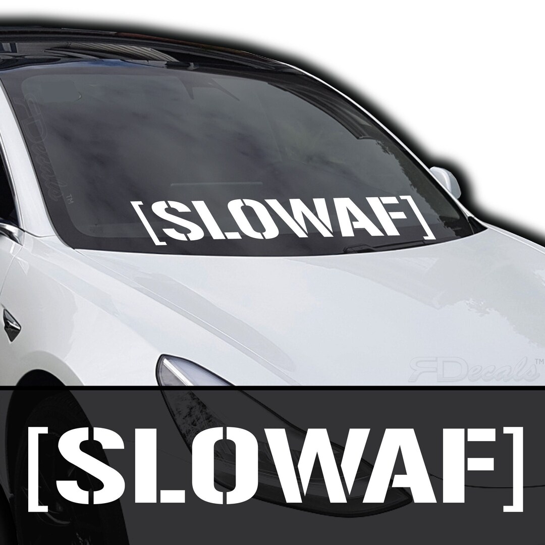 Slow AF | Windshield Banner Decal / Sticker 6x32" - Etsy