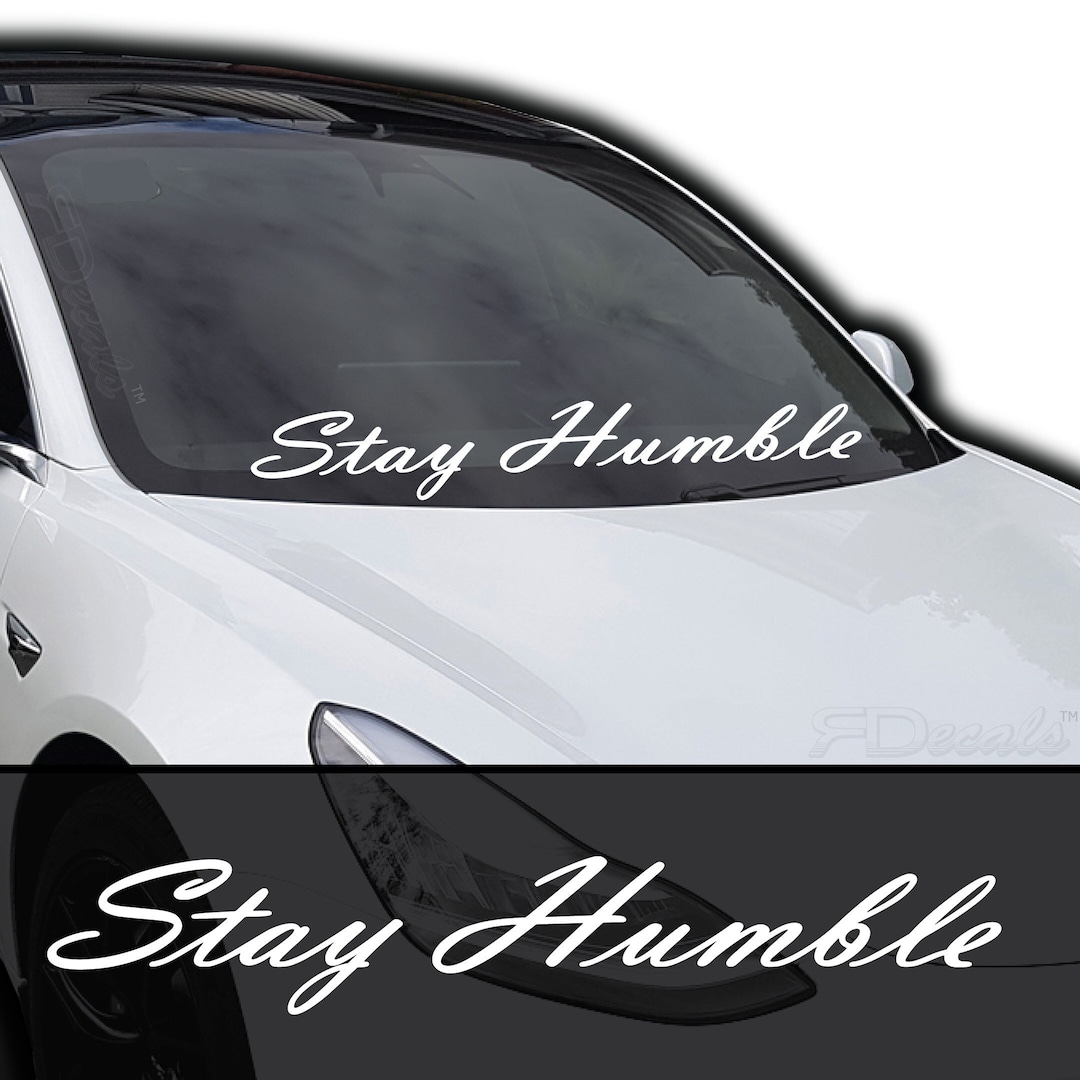 Stay Humble Windshield Banner Decal / Sticker 6x33" - Etsy