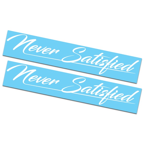 Never Satisfied Decal - Etsy