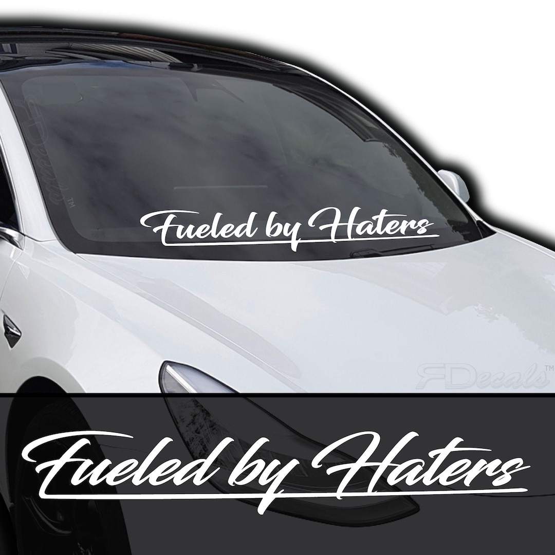 Fueled by Haters | Windshield Banner Decal / Sticker 6x33" - Etsy