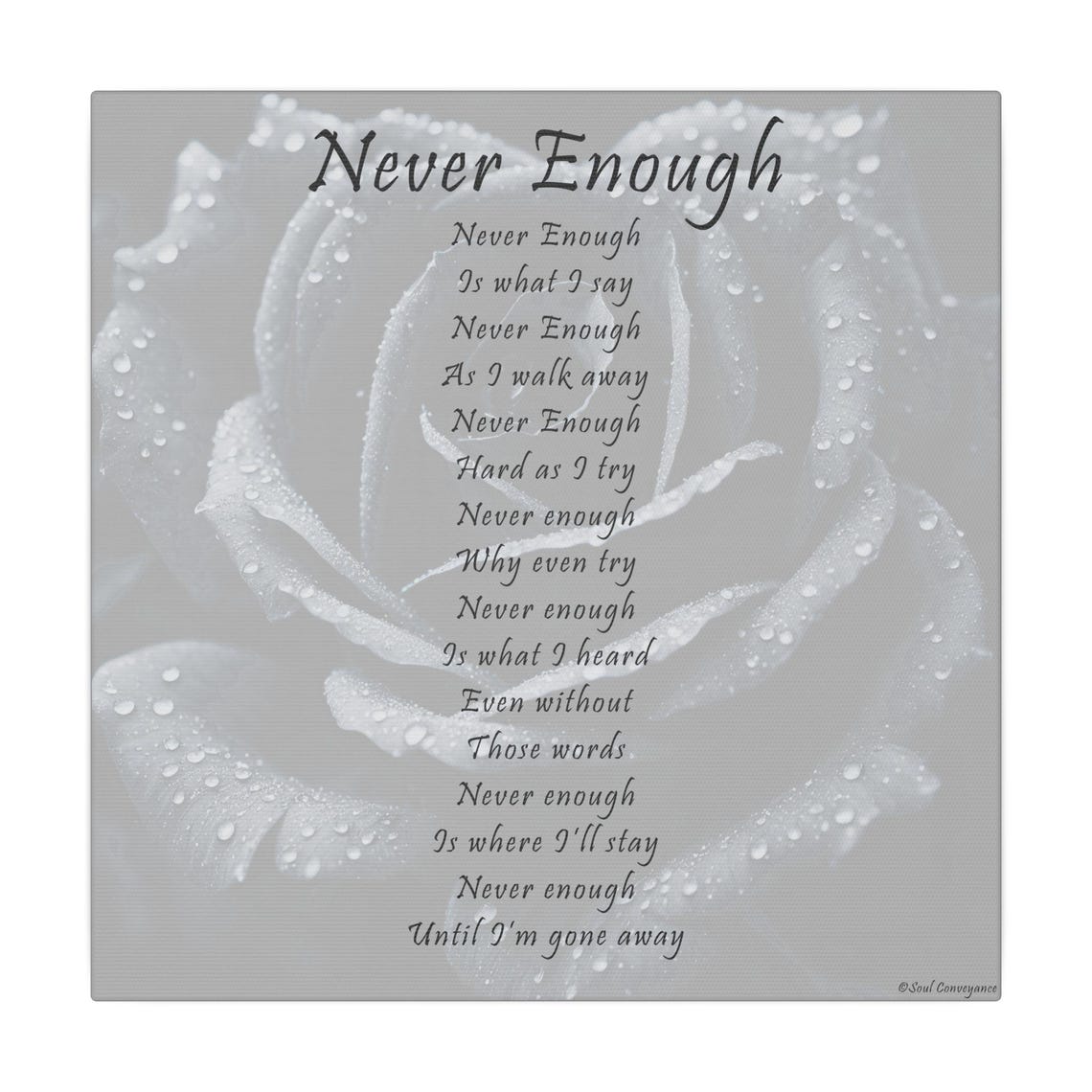 Canvas Art, Never Enough Poem by © Soul Conveyance 2020, Spiritual ...