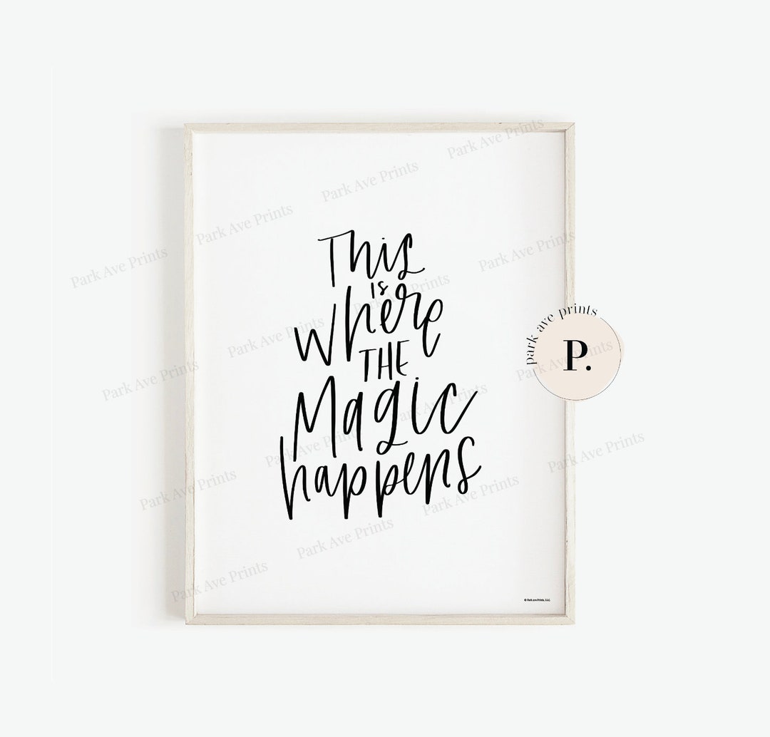 This is Where the Magic Happens Poster - PARK AVE PRINTS - Etsy