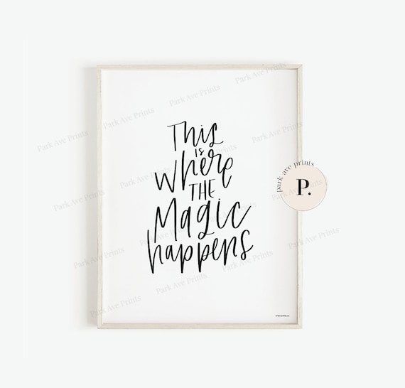 This is Where the Magic Happens Poster PARK AVE PRINTS - Etsy