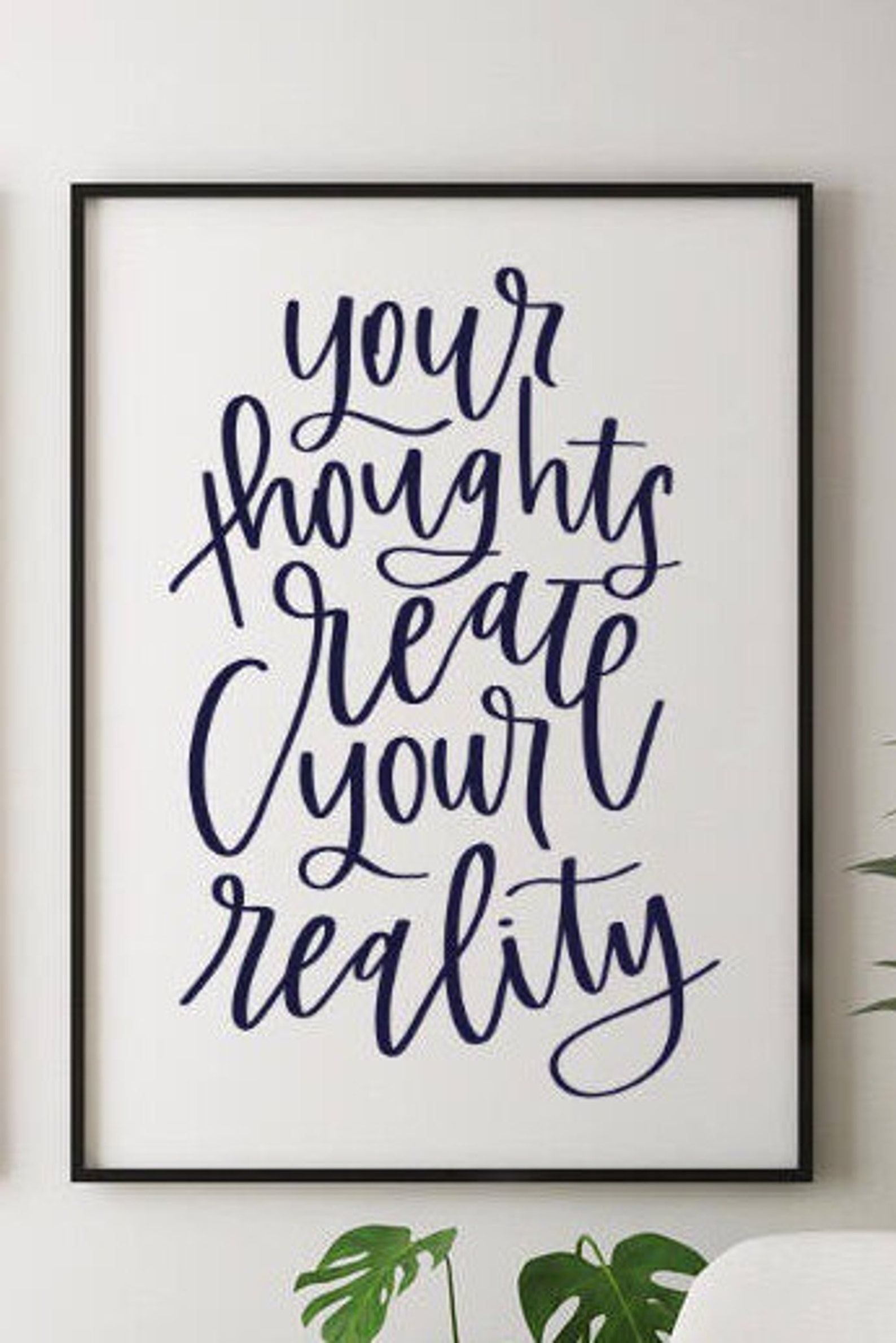 Your Thoughts Create Your Reality Positivity Quote Poster | Etsy