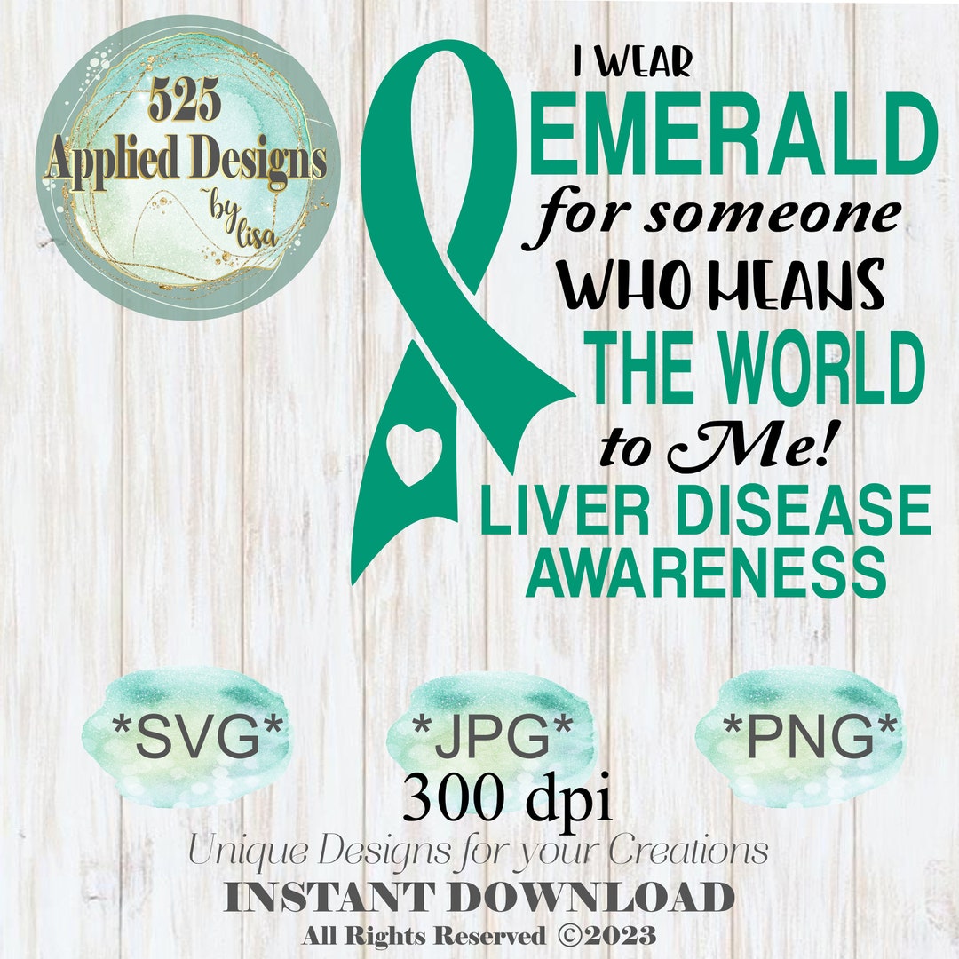 I Wear Emerald Green Liver Disease Awareness Ribbon Cutting File ...