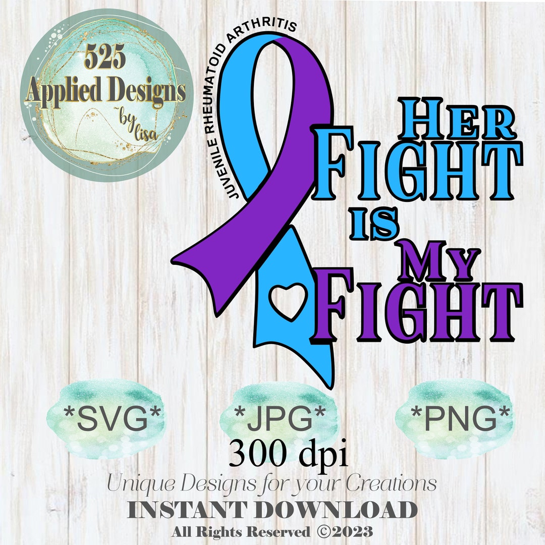 Juvenile Rheumatoid Arthritis Awareness Ribbon, Her Fight is My Fight ...
