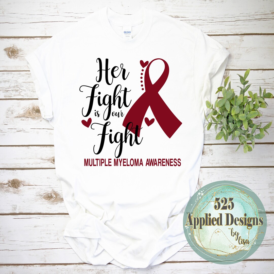 Her Fight is Our Fight Multiple Myeloma Awareness Ribbon, Jpg, Svg, Png ...