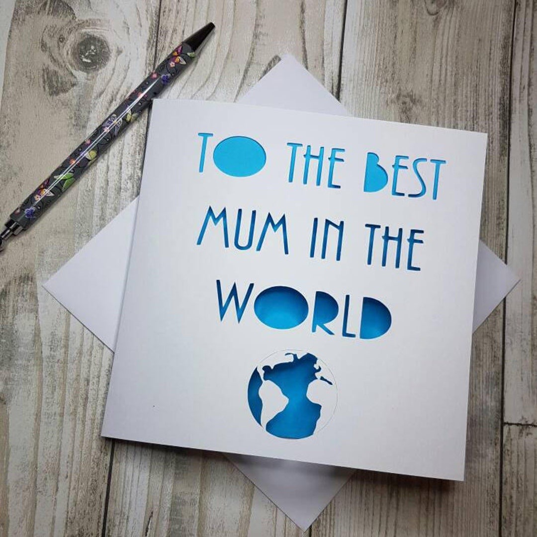 Best Mum in the World, Papercut Mothers Day Card, Card for Mum, Card ...