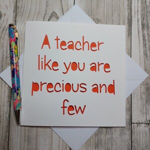 A Teacher Like You Are Precious and Few, Teacher Card, Thank You Card ...