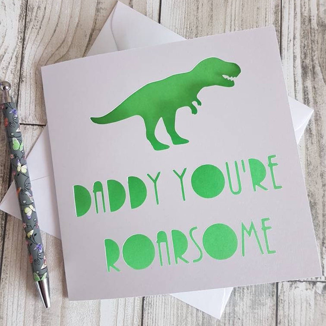Daddy You're Roarsome, Dad Card, Dinosaur Card, Card for Dad, Father's ...