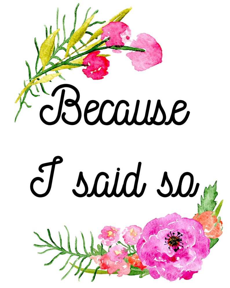 Mothers Day Gift, Mothers Day Printable, Mothers Day, Because I Said So ...