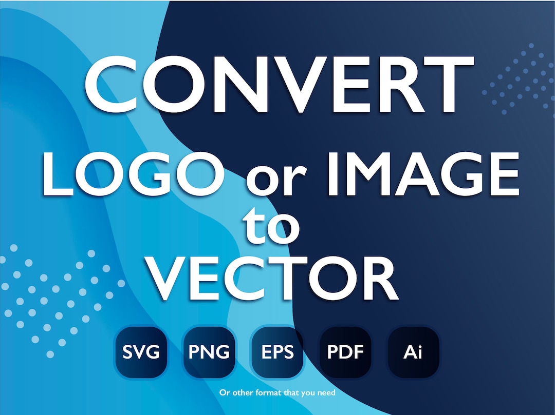 Vector Conversion, Custom SVG, Vectorize Logo, Raster to Vector, Logo ...
