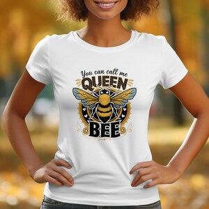 You Can Call Me Queen Bee T-shirt, Funny Bee T Shirt for Women, Ladyfit ...