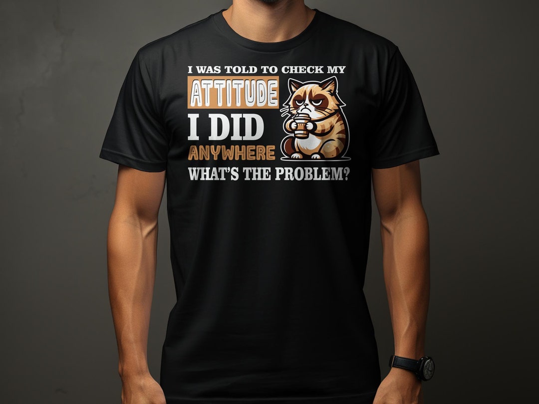 Funny Grumpy Cat T-shirt, Attitude Check Coffee Lover Tee, Unisex ...