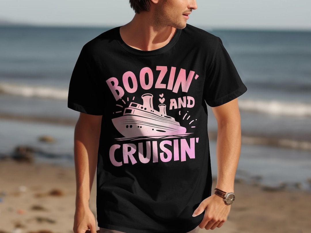 Boozin Cruisin T-shirt, Cruise Holiday Tee, Fun Cruise Shirt, Sea ...