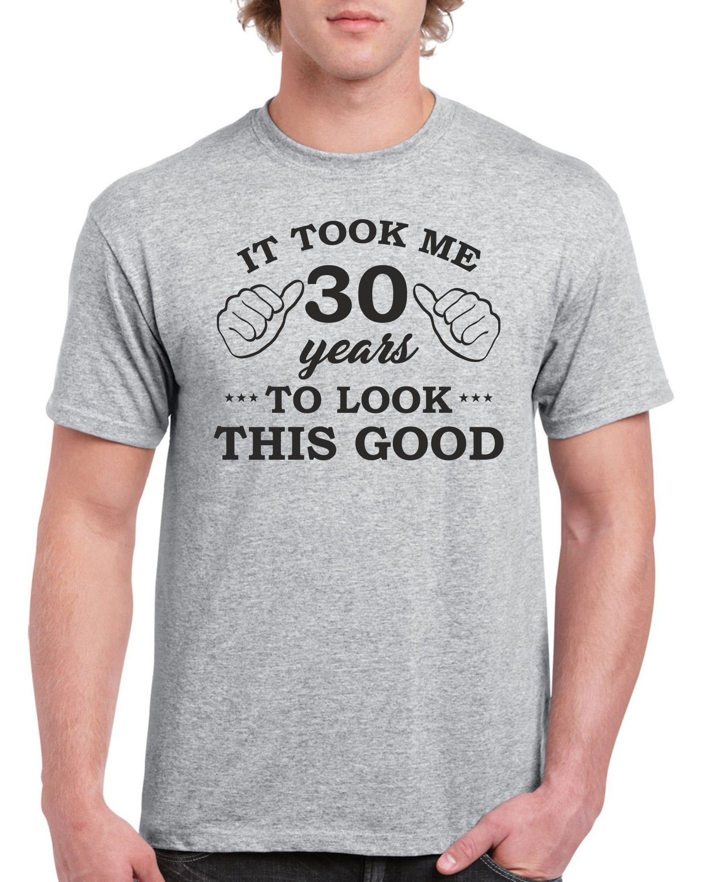 Mens 30th Birthday Tshirt Top Shirt Gift Present Thirty It Took 30 ...