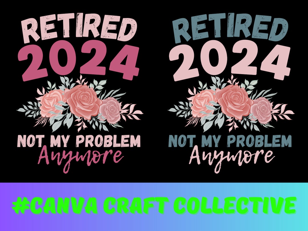 Officially Retired 2024 Png, Retired 2024 Png, 2024 Png Digital Clipart ...