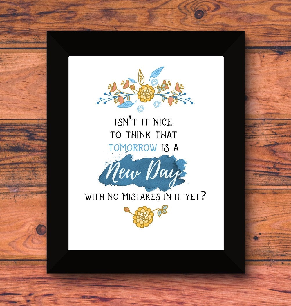 Anne of Green Gables Quote, Anne of Green Gables Printable, Tomorrow is ...