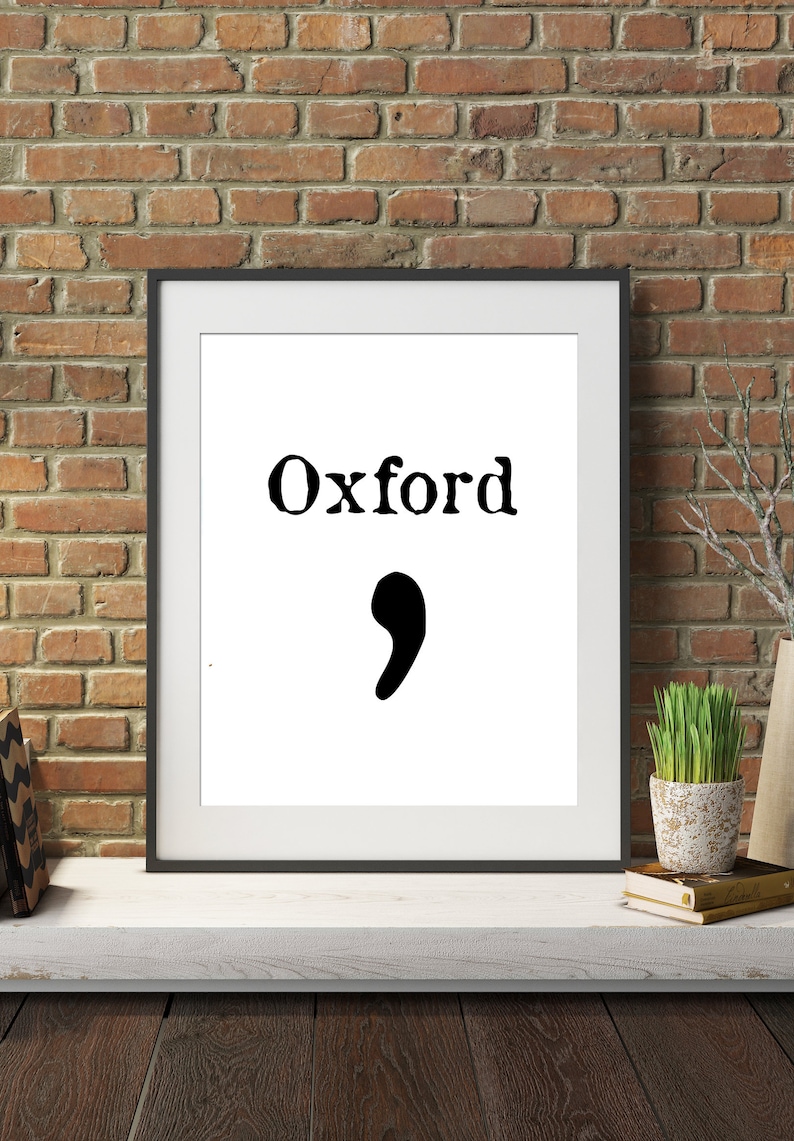 Oxford Comma, Grammar Printable, Team Oxford Comma, Dorm Decor, Dorm ...