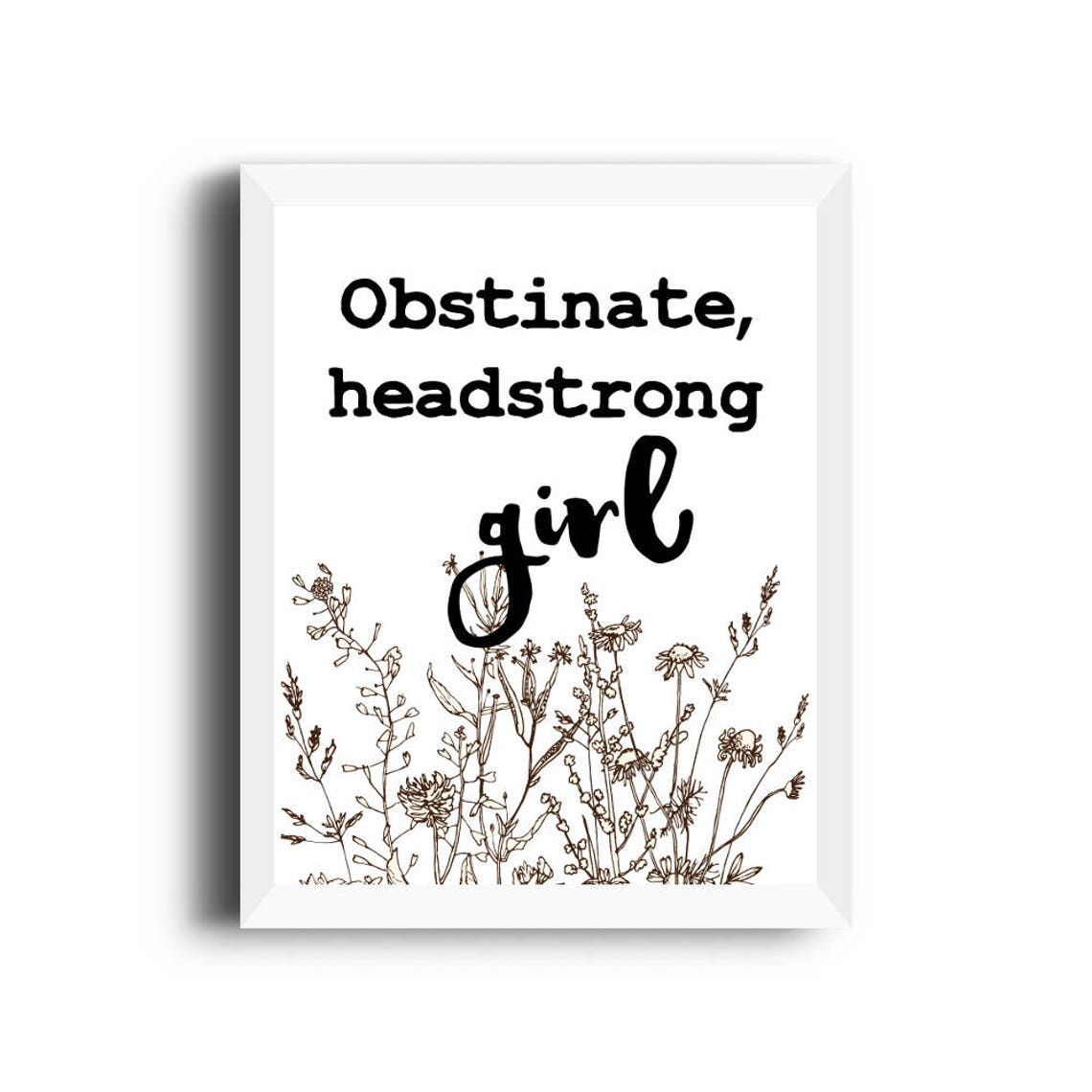 Obstinate Headstrong Girl Printable Jane Austen Quote Pride - Etsy Canada