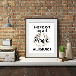 Roald Dahl Quote, Those Who Don't Believe in Magic Will Never Find It ...