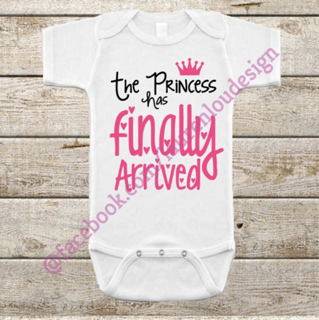 The Princess Has Finally Arrived Baby Girl Quote SVG DXF EPS Png ...
