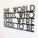 The World Needs Who You Were Made to Be, Playroom Decor, Bedroom Wall ...