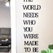 The World Needs Wooden Wall Art, Inspirational Wall Decor - Etsy