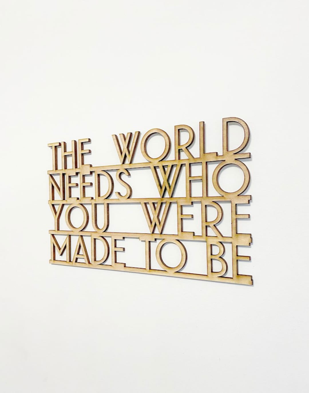 The World Needs Who You Were Made to Be, Playroom Decor, Bedroom Wall ...